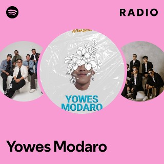 Yowes Modaro Radio | Spotify Playlist