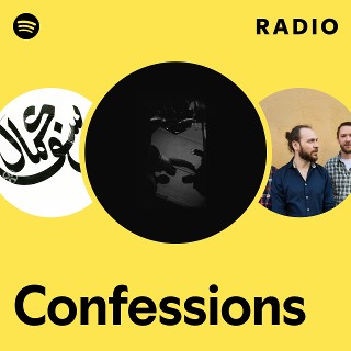 Confessions Radio - playlist by Spotify | Spotify