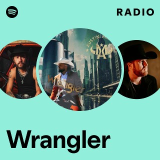 Wrangler Radio | Spotify Playlist
