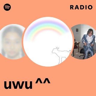 uwu ^^ Radio - playlist by Spotify | Spotify