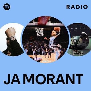 Ja Morant Radio | Spotify Playlist