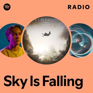 Sky Is Falling Radio | Spotify Playlist