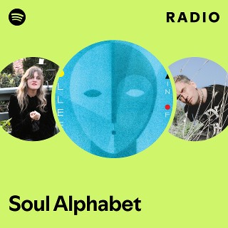 Soul Alphabet Radio | Spotify Playlist