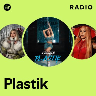 Plastik Radio - playlist by Spotify | Spotify