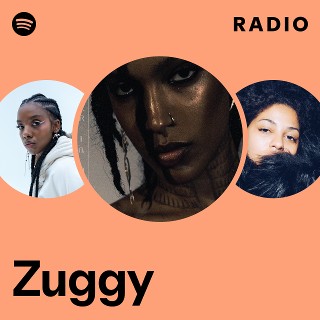 Zuggy Radio | Spotify Playlist