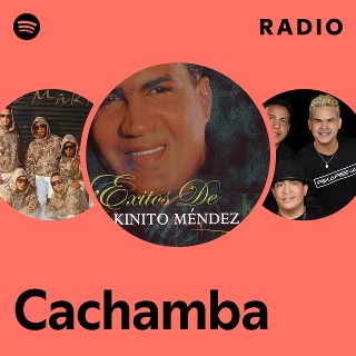 Cachamba Radio - playlist by Spotify | Spotify