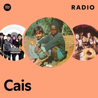 Cais Radio - playlist by Spotify | Spotify