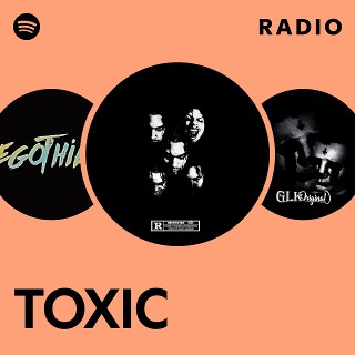 TOXIC Radio | Spotify Playlist