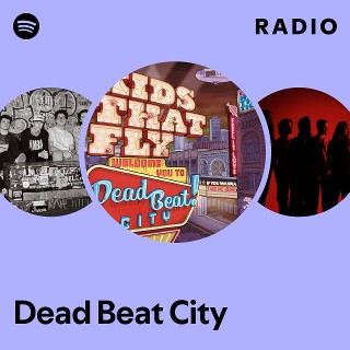 Dead Beat City Radio | Spotify Playlist