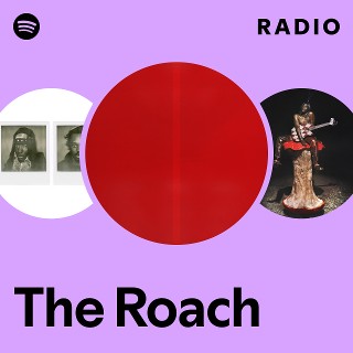 The Roach Radio - playlist by Spotify | Spotify