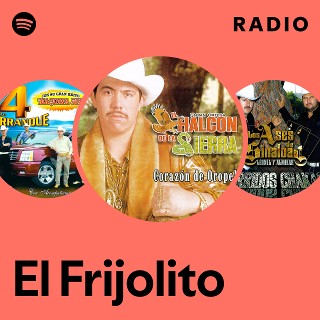 El Frijolito Radio | Spotify Playlist
