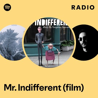 Mr. Indifferent (film) Radio - playlist by Spotify | Spotify