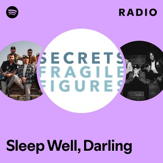 Sleep Well, Darling Radio - playlist by Spotify | Spotify