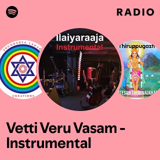 Vetti Veru Vasam Radio | Spotify Playlist