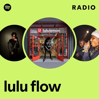 lulu flow Radio | Spotify Playlist