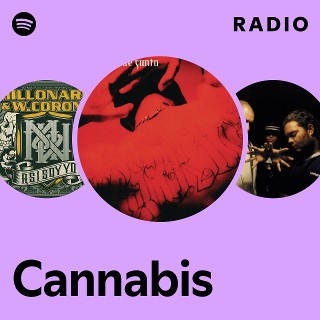 Cannabis Radio - playlist by Spotify | Spotify