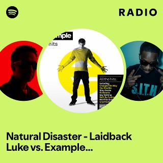 Natural Disaster - Laidback Luke vs. Example - Album Extended Radio ...