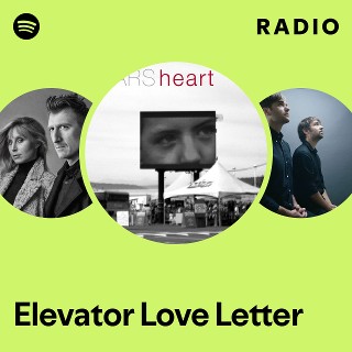 Elevator Love Letter Radio - playlist by Spotify | Spotify