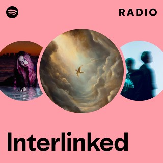 Interlinked Radio | Spotify Playlist
