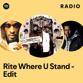 Rite Where U Stand - Edit Radio - playlist by Spotify | Spotify