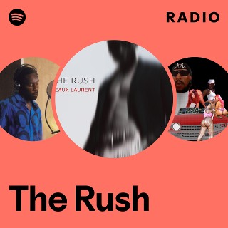 The Rush Radio - playlist by Spotify | Spotify