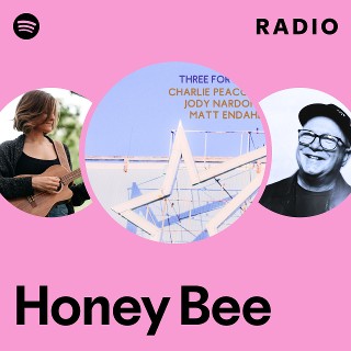 Honey Bee Radio | Spotify Playlist