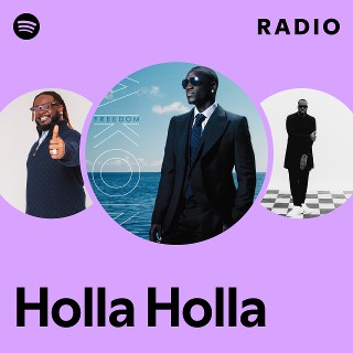 Holla Holla Radio | Spotify Playlist