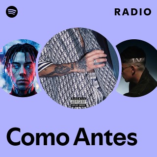 Como Antes Radio - playlist by Spotify | Spotify