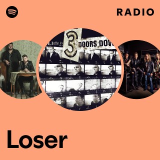 Loser Radio - playlist by Spotify | Spotify