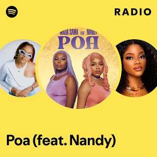 Poa (feat. Nandy) Radio | Spotify Playlist