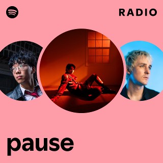 pause Radio | Spotify Playlist