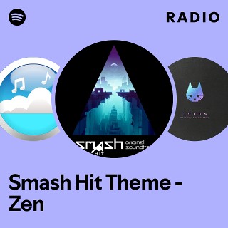 Smash Hit Theme - Zen Radio | Spotify Playlist