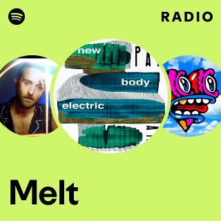 Melt Radio | Spotify Playlist