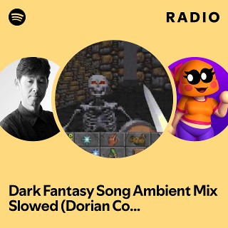 Dark Fantasy Song Ambient Mix Slowed (Dorian Concept Hide CS01) Radio | Spotify Playlist