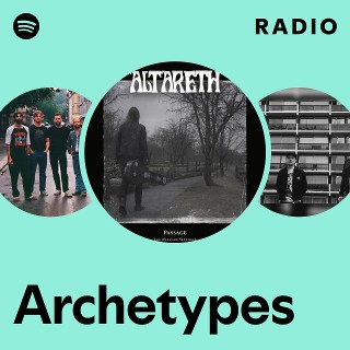 Archetypes Radio - playlist by Spotify | Spotify