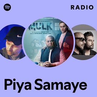 Piya Samaye Radio | Spotify Playlist