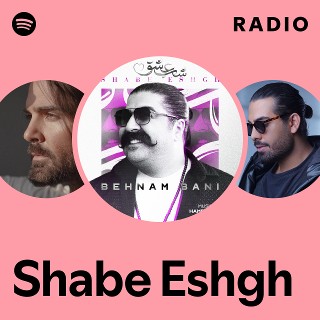 Shabe Eshgh Radio | Spotify Playlist