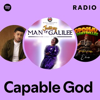 Capable God Radio | Spotify Playlist