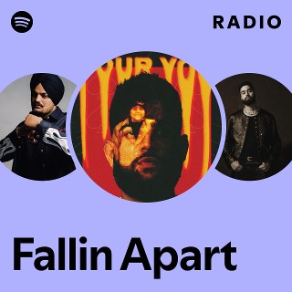 Fallin Apart Radio | Spotify Playlist