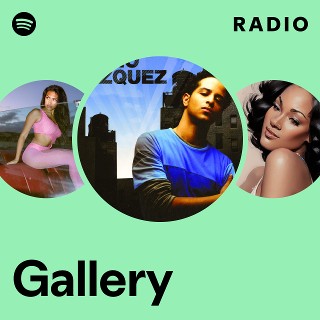 Gallery Radio - playlist by Spotify | Spotify