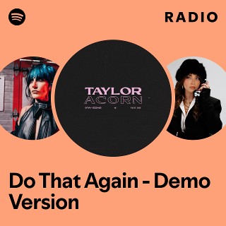 Do That Again - Demo Version Radio | Spotify Playlist