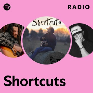 Shortcuts Radio - playlist by Spotify | Spotify