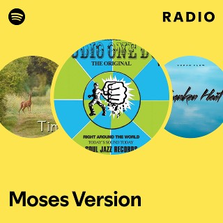 Moses Version Radio | Spotify Playlist