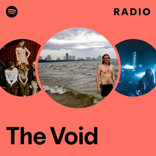 The Void Radio - playlist by Spotify | Spotify