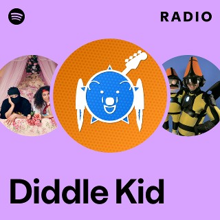 Diddle Kid Radio | Spotify Playlist