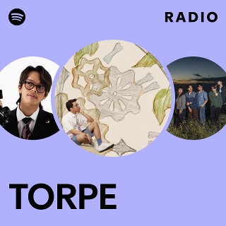 TORPE Radio | Spotify Playlist