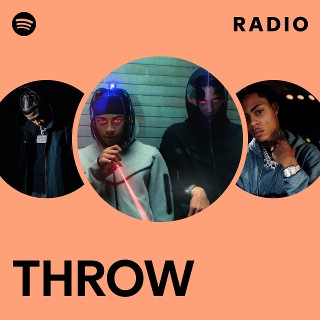 THROW Radio | Spotify Playlist