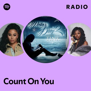 Count On You Radio - playlist by Spotify | Spotify