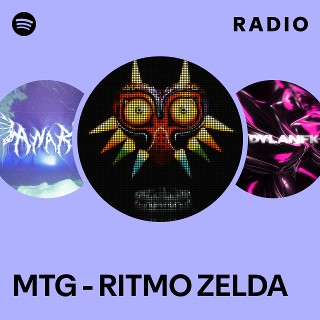MTG - RITMO ZELDA Radio | Spotify Playlist