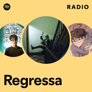 Regressa Radio - playlist by Spotify | Spotify